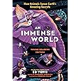 An Immense World (Young Readers Edition): How Animals Sense Earth's ...