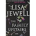 The Family Upstairs: A Novel: Jewell, Lisa: 9781982136208: Books ...
