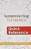SystemVerilog for Verification: A Guide to Learning the Testbench ...
