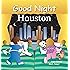 Goodnight Houston: Jennifer Solak, Kyle Solak, Paul Dolan ...