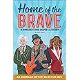 Home of the Brave: An American History Book for Kids: 15 Immigrants Who ...