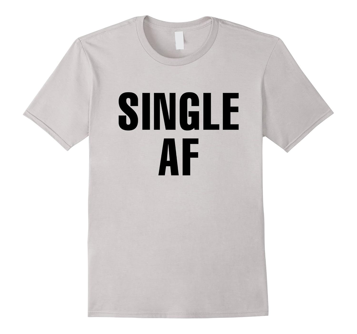 SINGLE AF T SHIRT Funny Singleton Tee-TJ – theteejob