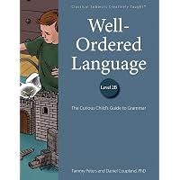 Well-Ordered Language Level 4A: The Curious Student's Guide to Grammar ...