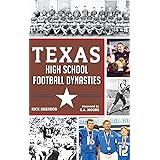 High School Football in Texas: Amazing Football Stories From the ...