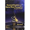 Numerical Simulation of Optical Wave Propagation with Examples in MATLAB (Press Monograph ...
