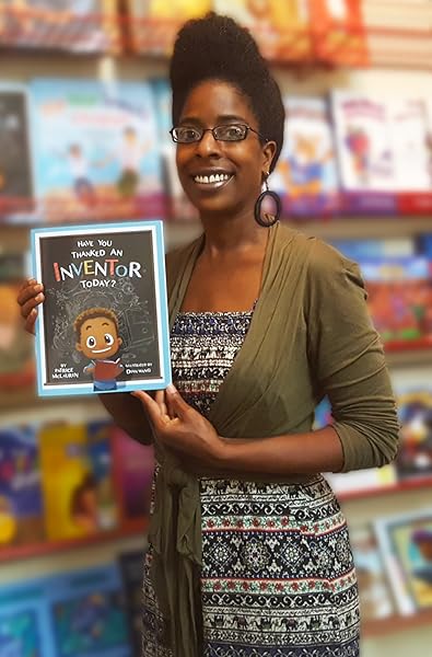 Have You Thanked an Inventor Today?: Patrice McLaurin, Dian Wang ...