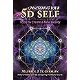 Mastering Your 5D Self: Tools to Create a New Reality: St. Germain ...