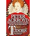 Tudors: The History of England from Henry VIII to Elizabeth I (The ...