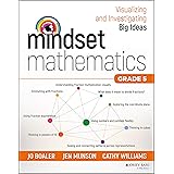 Mindset Mathematics: Visualizing and Investigating Big Ideas, Grade K ...