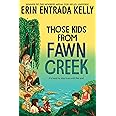 Those Kids from Fawn Creek: Kelly, Erin Entrada: 9780062970367: Amazon ...