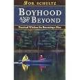 Boyhood & Beyond: Bob Schultz: 9781883934095: Amazon.com: Books