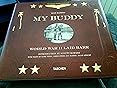 My Buddy. World War II Laid Bare : Hanson, Dian: Amazon.it: Libri