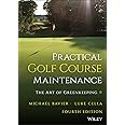 Practical Golf Course Maintenance: The Art of Greenkeeping: Bavier ...