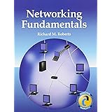 Networking Fundamentals: Easttom, Chuck, Roberts, Richard M ...
