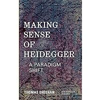 Making Sense of Heidegger: A Paradigm Shift (New Heidegger Research ...