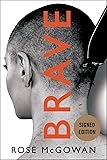 BRAVE: Rose McGowan: 9780062655981: Amazon.com: Books