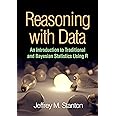 Reasoning with Data: An Introduction to Traditional and Bayesian Statistics Using R ...