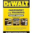 DEWALT Carpentry and Framing Complete Handbook (DEWALT Series ...