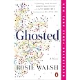 Ghosted: A Novel: Walsh, Rosie: 9780525522799: Amazon.com: Books