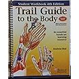 Trail Guide to the Body: A Hands-On Guide to Locating Muscles, Bones ...