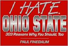 I Hate Ohio State (vol. 1) (I Hate series) (v. 1): Paul Finebaum ...