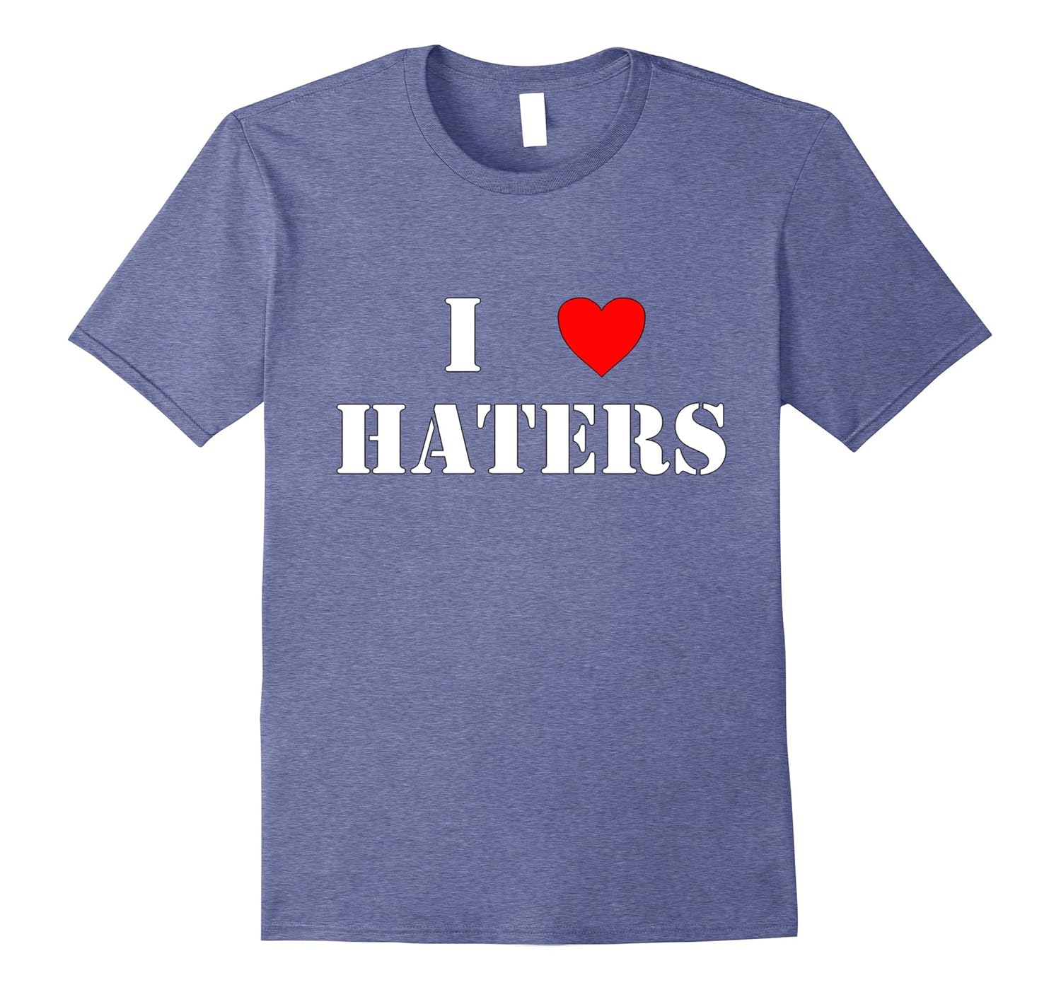 I Heart Haters Shirt, I Love Haters Shirt-T-Shirt – Managatee