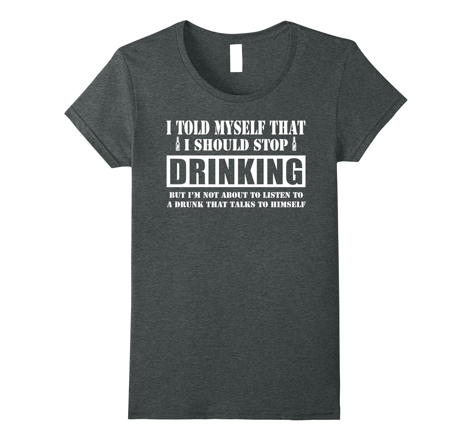 I Told Myself That I Should Stop Drinking Men’s Funny Tshirt
