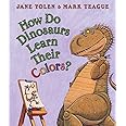 Amazon.com: How Do Dinosaurs Learn Their Colors?: 9780439856539: Yolen ...