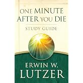 One Minute After You Die: Lutzer, Erwin W.: 9780802463050: Amazon.com ...