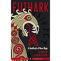 Futhark: A Handbook of Rune Magic, New Edition (Weiser Classics Series ...