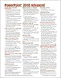 Microsoft PowerPoint 2010 Advanced Quick Reference Guide (Cheat Sheet of Instructions, Tips ...
