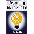 Accounting Made Simple: Accounting Explained in 100 Pages or Less ...