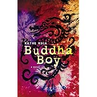 Buddha Boy: Koja, Kathe: 9780142402092: Amazon.com: Books