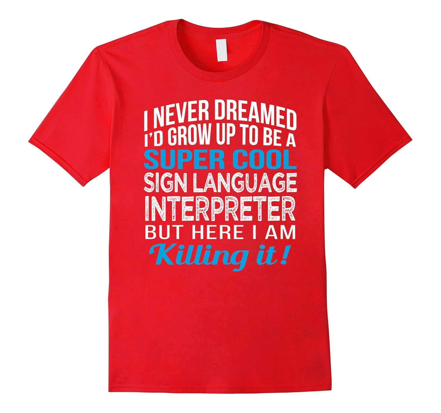 Super Cool Sign Language Interpreter Funny Gift T Shirt-4LVS