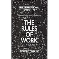 The Rules of Work: A Definitive Code for Personal Success: Templar ...