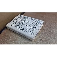 The Closing of the American Mind: Allan Bloom, Saul Bellow ...