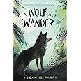 A Wolf Called Wander: The New York Times Bestselling Tale of a Wolf’s ...