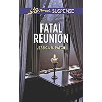 Fatal Reunion (Love Inspired Suspense) - Kindle edition by Patch, Jessica R.. Religion ...