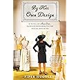 Amazon.com: By Her Own Design: A Novel of Ann Lowe, Fashion Designer to ...