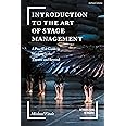Introduction to the Art of Stage Management: A Practical Guide to ...