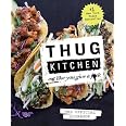 Thug Kitchen: The Official Cookbook: Eat Like You Give a F*ck (Thug ...
