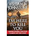 Amazon.com: I'm Here to Kill You: Smoke Jensen and the Taming of the ...