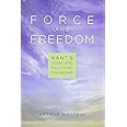 Force and Freedom: Kant’s Legal and Political Philosophy: Ripstein ...