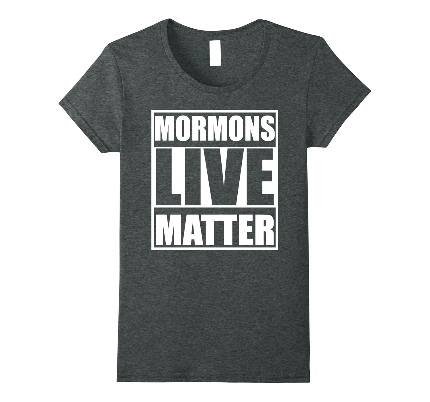 Mormons Live Matter – Proud of a Mormon TShirt
