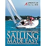 Coastal Cruising Made Easy: American Sailing Association: 9780982102510 ...