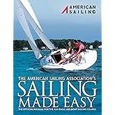 Coastal Cruising Made Easy: American Sailing Association: 9780982102510 ...