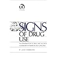Amazon.com: Signs of Drug Use: An Introduction to Some Drug and Alcohol ...