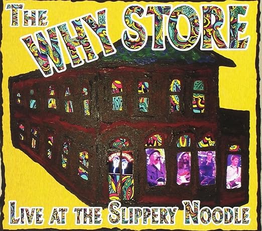 The Why Store - Live At The Slippery Noodle - Amazon.com Music