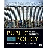 Public Policy: Politics, Analysis, and Alternatives: Kraft, Michael E ...