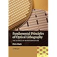Fundamental Principles of Optical Lithography: The Science of ...